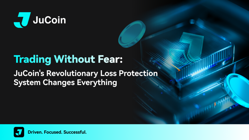 Trading Without Fear: JuCoin's Revolutionary Loss Protection System Changes Everything - Ju.com